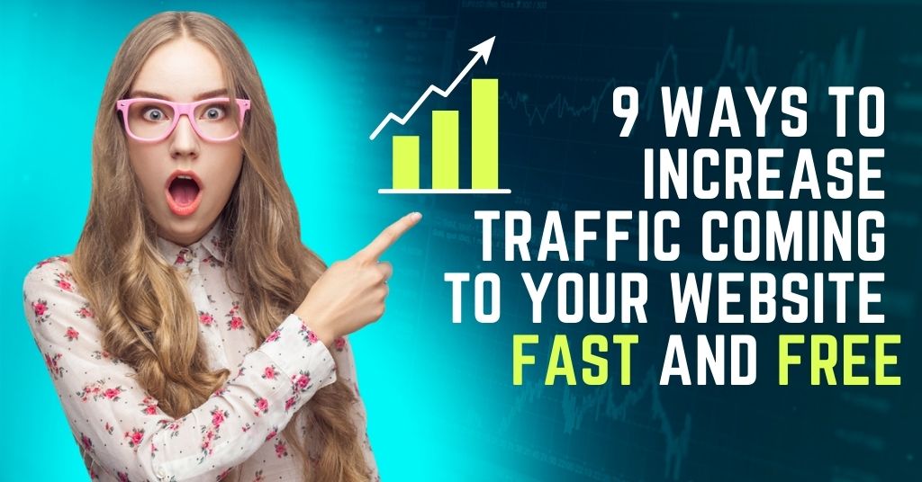 Ways to Increase Traffic Coming to Your Website Fast & Free